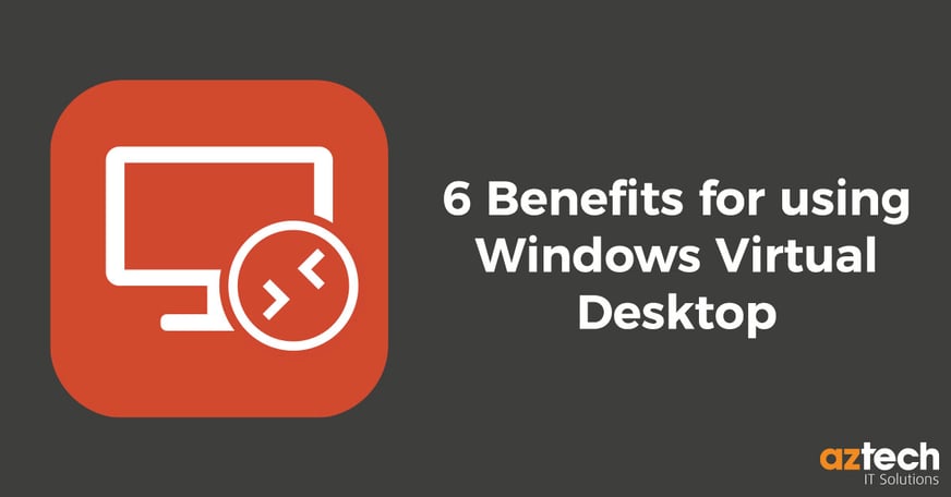 11 Key Benefits of Windows Virtual Desktop WVD